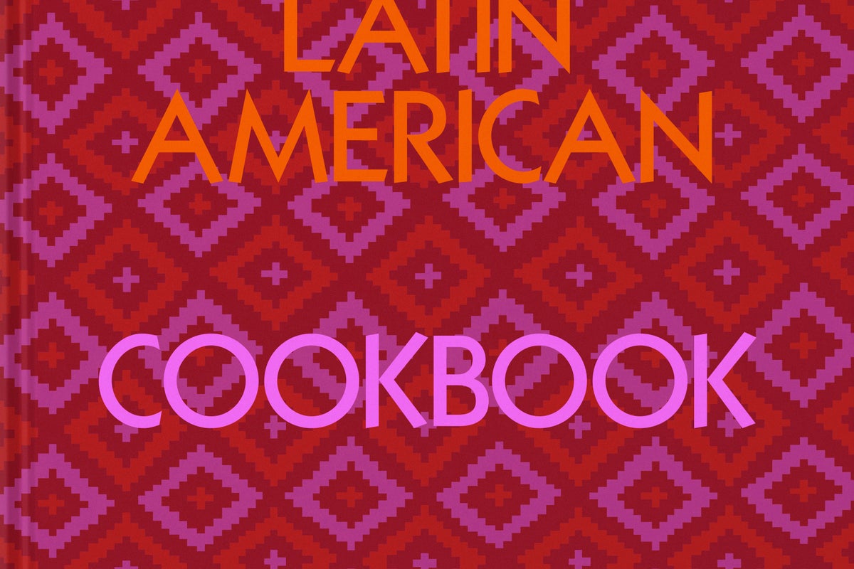 Cookbook celebrates Latin America's vast and vital cuisine | The ...