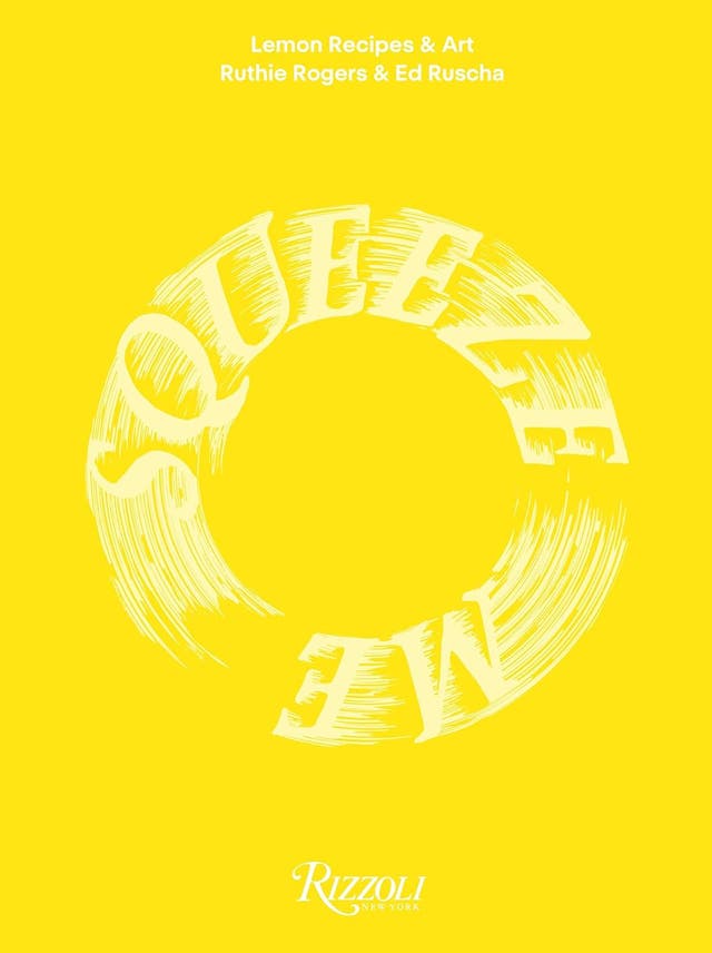 Ruth Rogers on her new book ‘Squeeze Me’, celebrity friends and the ...