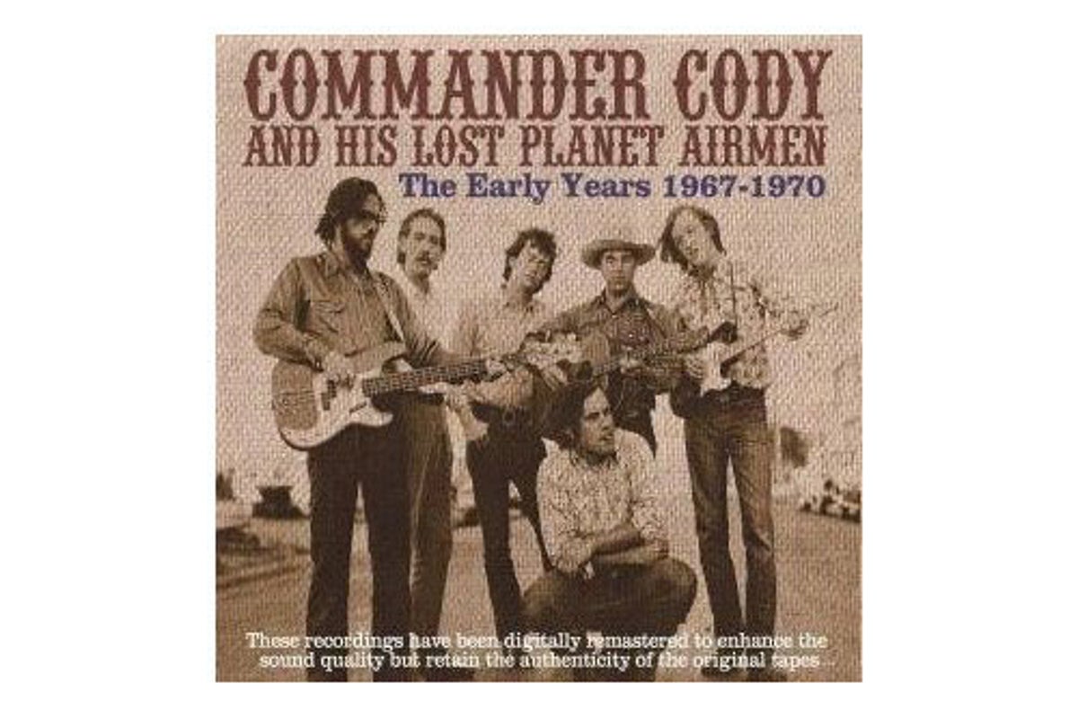 Album Preview: Commander Cody And His Lost Planet Airmen, The Early ...
