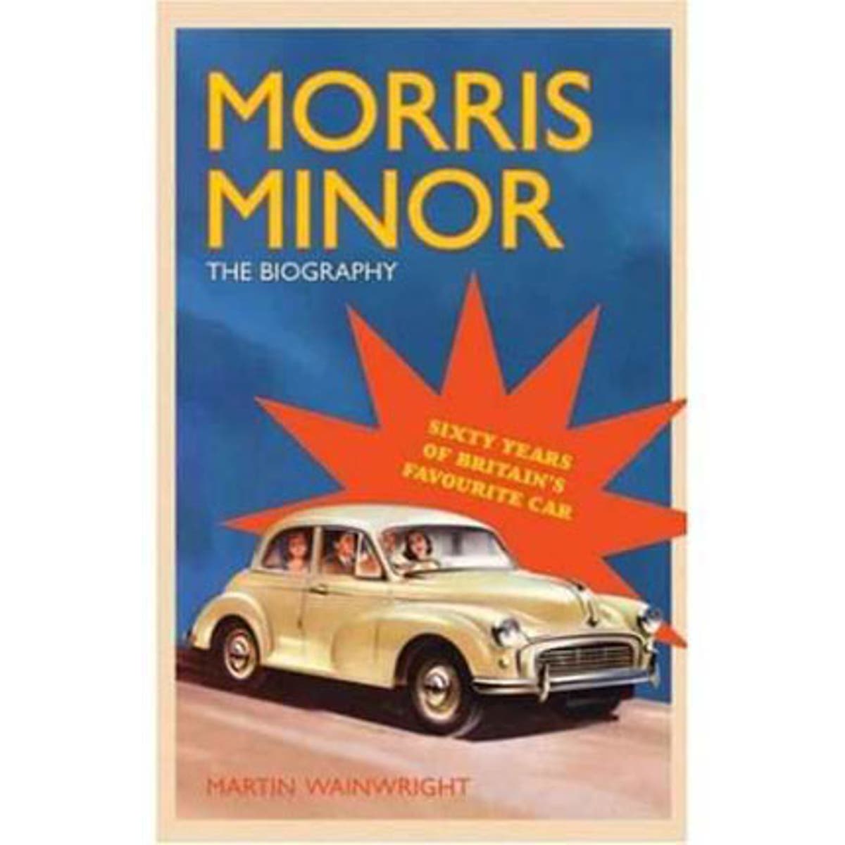 Morris Minor: The biography, By Martin Wainwright | The Independent ...