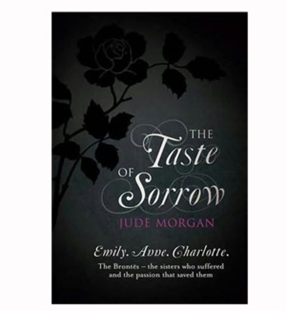 The Taste of Sorrow, By Jude Morgan | The Independent | The Independent