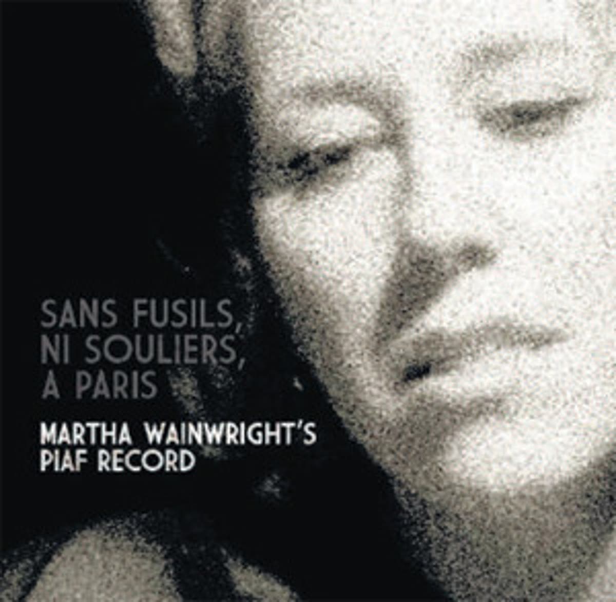 Album: Martha Wainwright, Martha Wainwright's Piaf Record (Drowned In ...