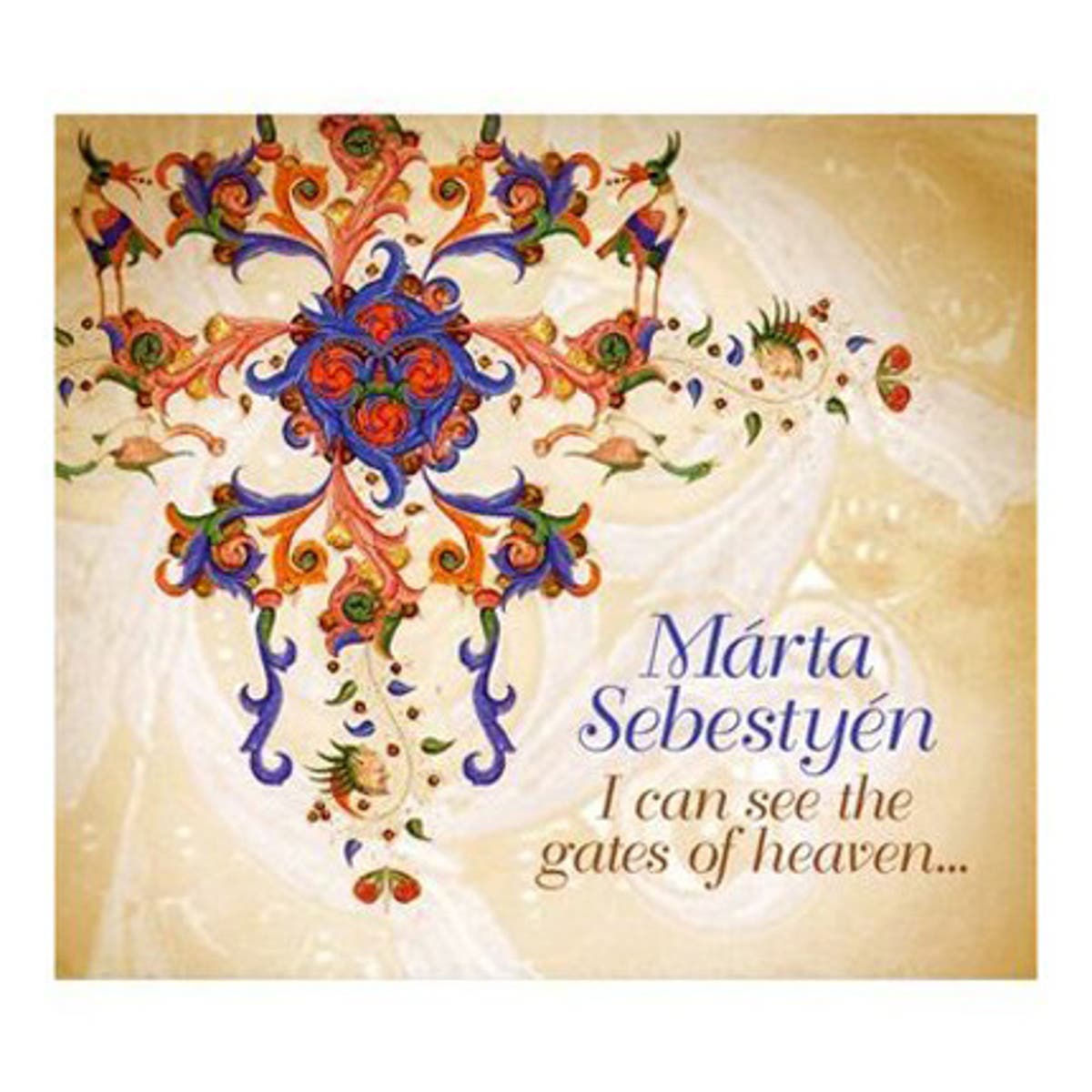 Album: Marta Sebestyen, I Can See the Gates of Heaven (World Village ...
