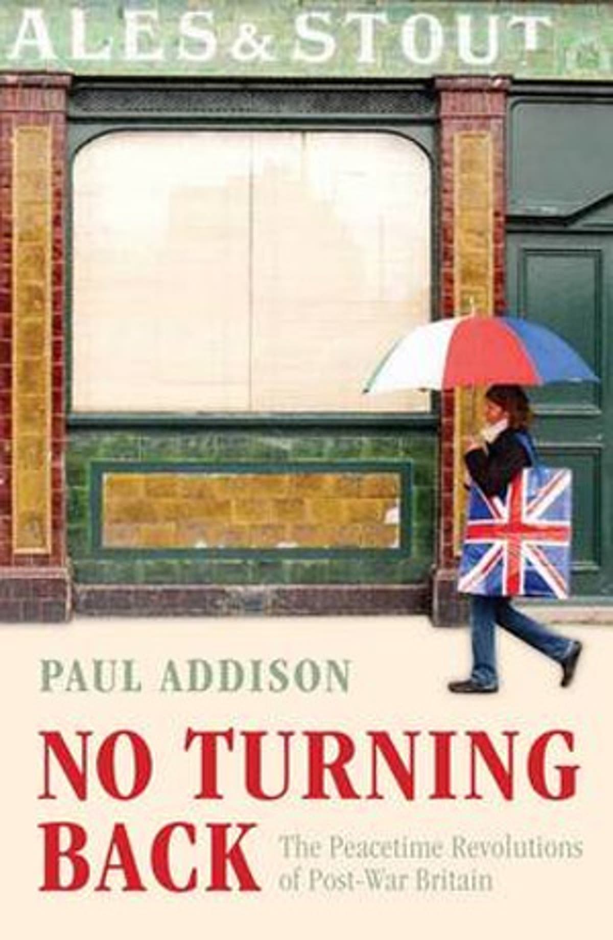 No Turning Back, By Paul Addison | The Independent | The Independent