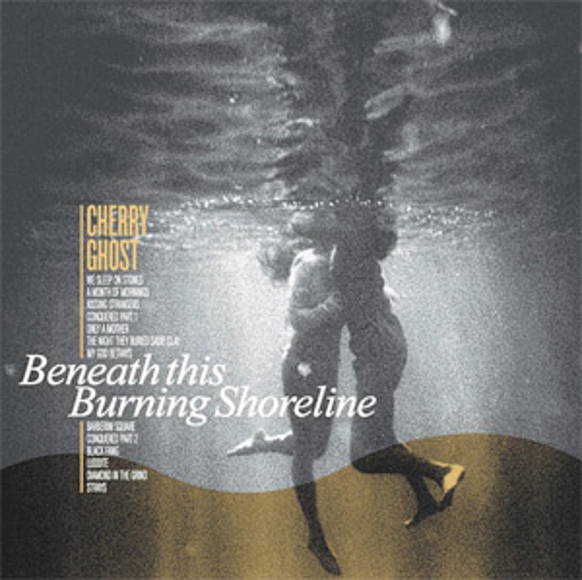 Album: Cherry Ghost, Beneath This Burning Shoreline (Heavenly) | The ...