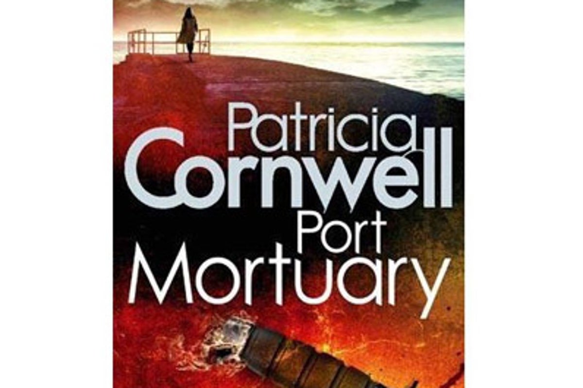 Port Mortuary, By Patricia Cornwell | The Independent | The Independent
