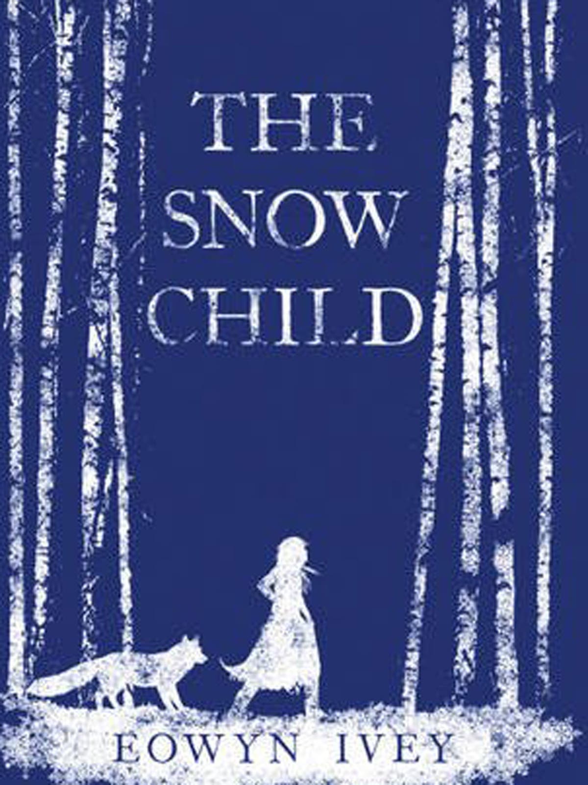 The Snow Child, By Eowyn Ivey | The Independent | The Independent