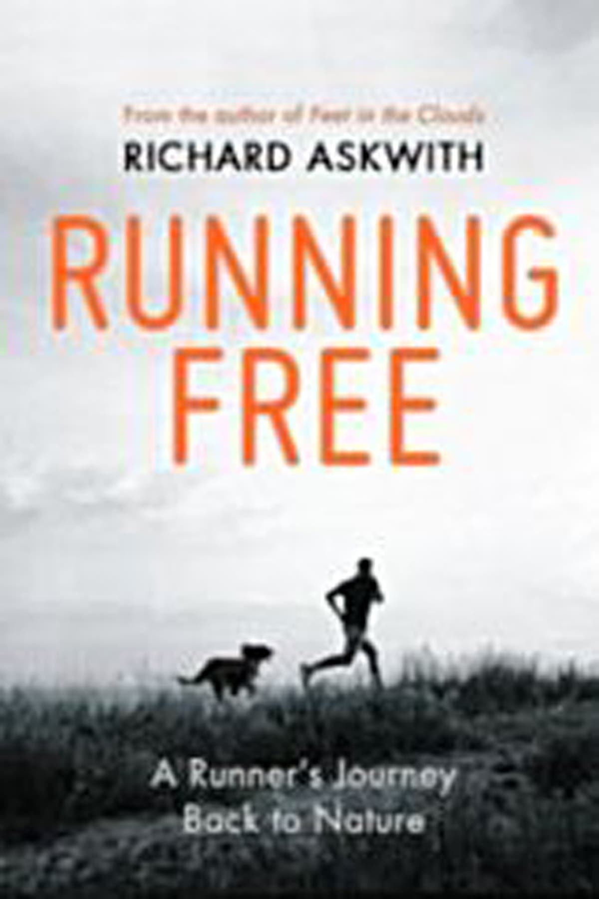 Book of the week: Running Free - A runner's journey back to nature by ...