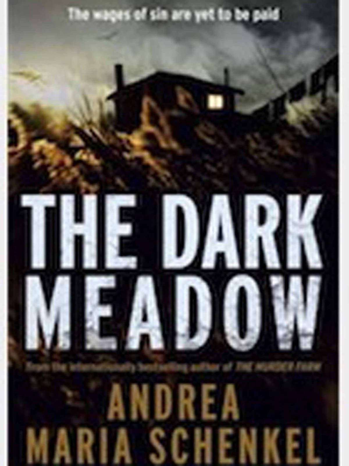 The Dark Meadow by Andrea Maria Schenkel, translated by Anthea Bell ...