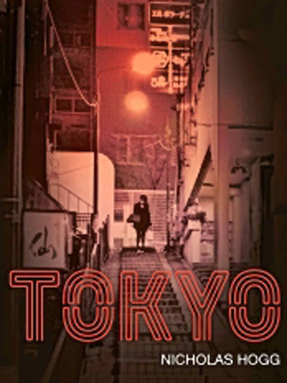 Tokyo By Nicholas Hogg - book review: Too much cliché and backstory in ...
