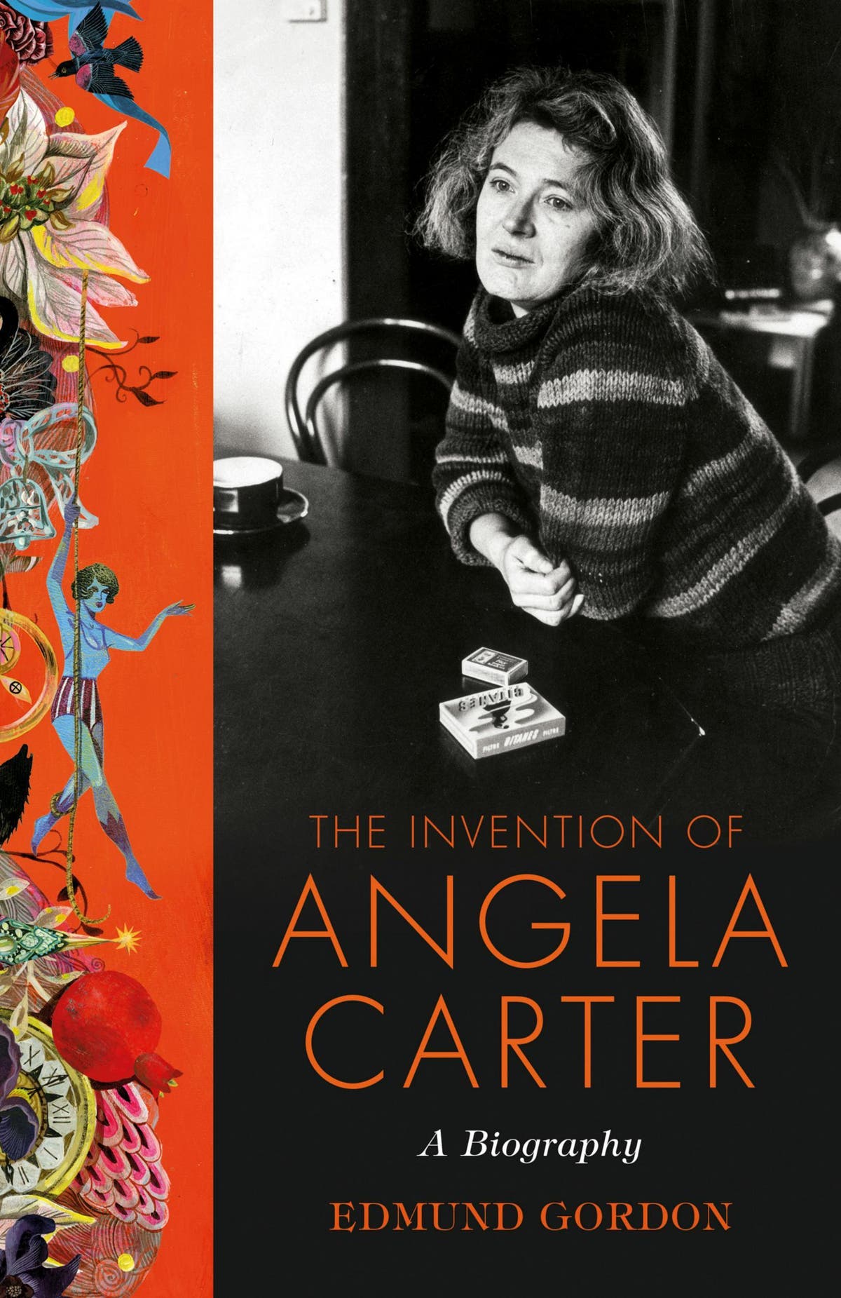 The Invention of Angela Carter: A Biography By Edmund Gordon, book ...
