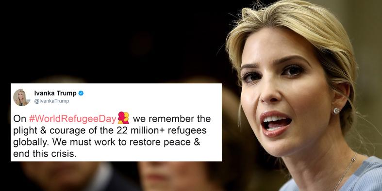 Ivanka Trump tweeted about World Refugee Day and missed something very ...
