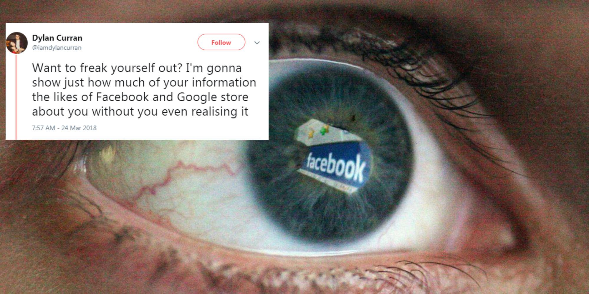 This person has revealed everything Facebook and Google has on you. And ...